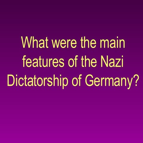 Main Features of Nazi Germany | PPT