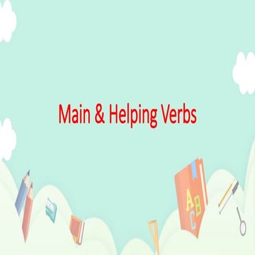 Main and Helping verbs.pptx............. | PPTX