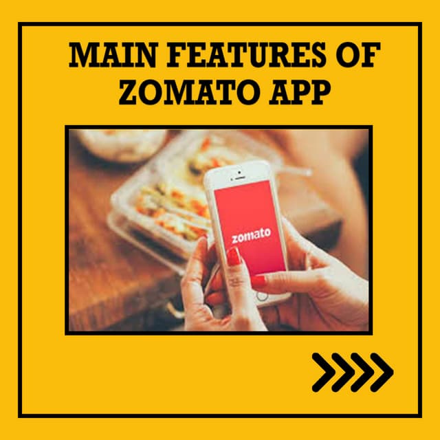 Main features of zomato app | PDF