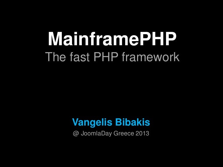 Mainframe, the fast PHP framework