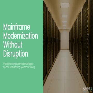 Modernize Your Mainframe Without Disruption: A Step-by-Step Visual Guide | PDF