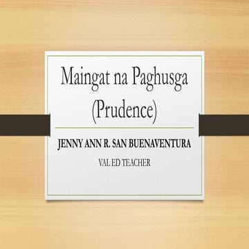 Maingat na Paghusga (prudence day 2) week 1.pptx