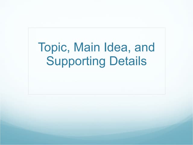 Identifying the Main Idea. with examples | PPTX