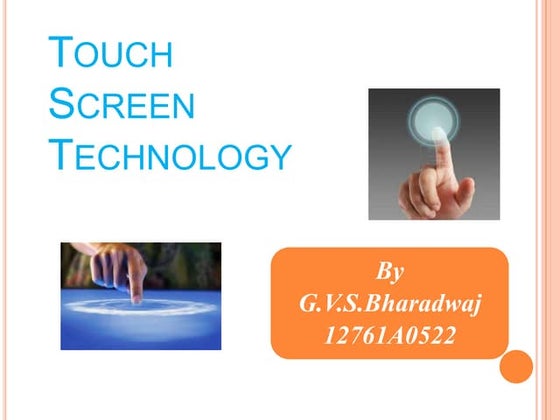 Touch Screen Technology PRESENTATION | PPTX | Smartphones | Consumer Electronics