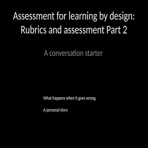Main Rubrics by design part 2 for assessments students in schools | PPT