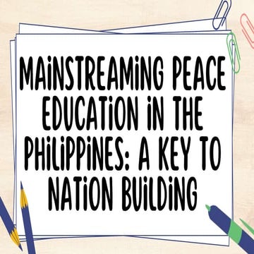Mainstreaming Peace Education in the Philippines A Key to Nation Building.pptx