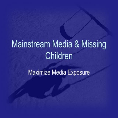 Mainstream media and missing children 2014 | PPT