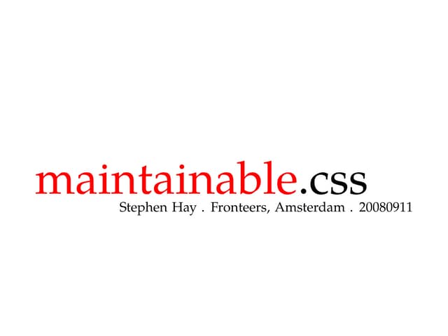 Maintainable CSS | PDF Maintainable CSS | PDF