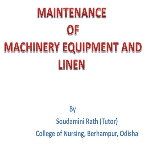 Maintainance of machinery, equipments and linen | PPTX | Bath and ...