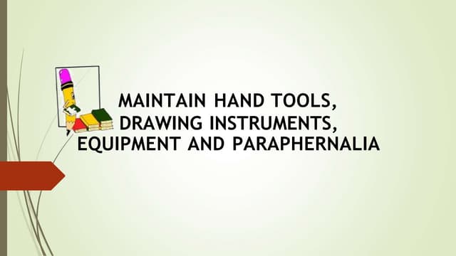 Lesson 4 Maintain Hand tools, Equipment and Paraphernalia | PPTX