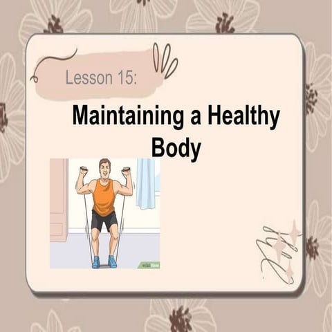 Maintaining a Healthy Body.pptx