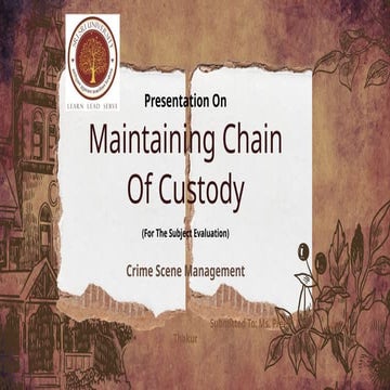 Maintaining Chain of Custody Crime Scene Managementppt.pptx