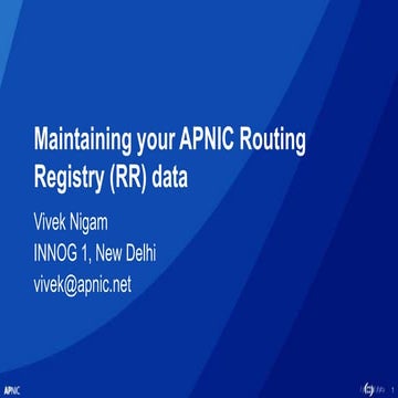 Maintaining your APNIC Routing Registry (RR) data | PPT