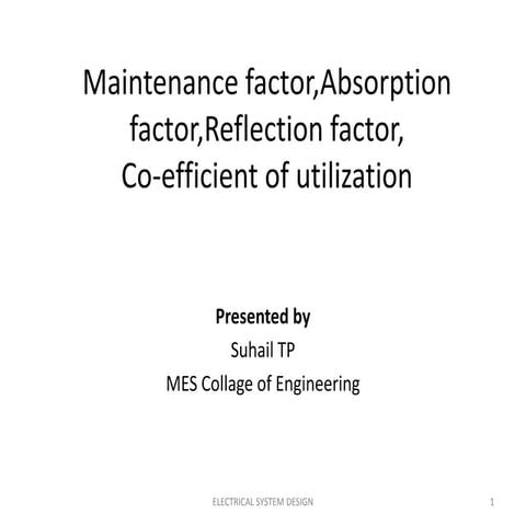 Maintenance factor Absorption factor,Reflection factor, Co-efficient of ...