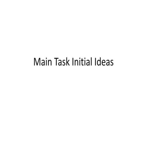 Main task initial ideas | PPT