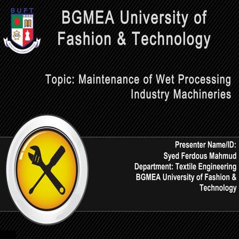 Machine Maintenance of Wet Processing Industry-Textile | PPT