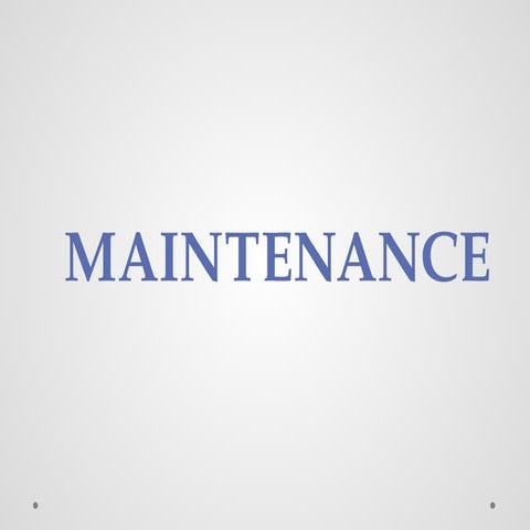 MAINTENANCE ppt 67689087626253987766.pptx