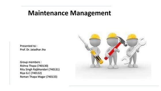 Maintenance management | PPT | Business | Business and Finance