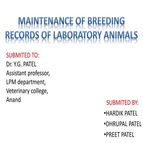 Maintenance of breeding records for laboratory animals | PPTX