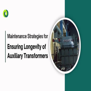 Maintenance Strategies for Ensuring Longevity of Auxiliary Transformers ...
