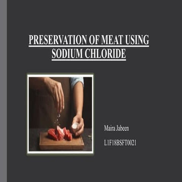 Preservation of meat by Sodium Chloride | PPT