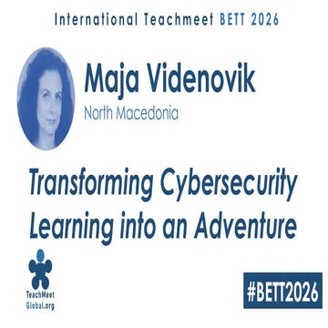 Maja Videnovik - Transforming Cybersecurity Learning into an Adventure ...
