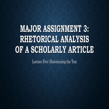 Major assignment 3 lecture five historicizing the text | PPT
