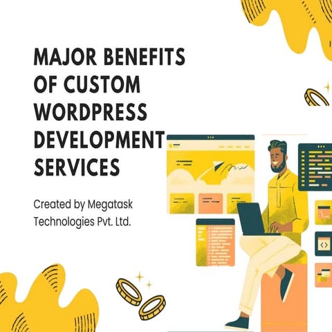 Major Benefits of Custom WordPress Development Services.pptx