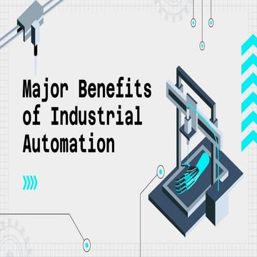 Major Benefits of Industrial Automation.pptx
