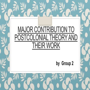 Major contribution to postcolonial theory and their work.pptx