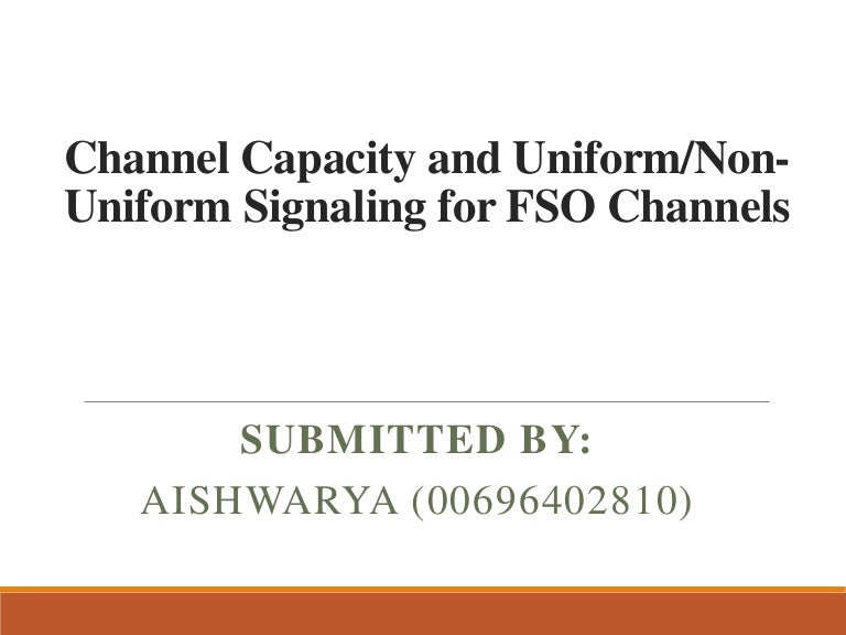 Channel Capacity and Uniform/Non-Uniform Signaling For FSO Channls