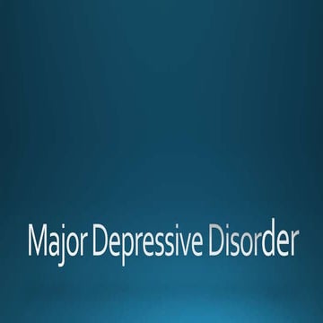 Major depressive disorder | PPTX