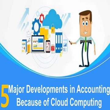 Major developments in accounting because of cloud computing | PPT