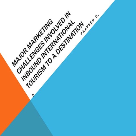 Major marketing challenges involved in inbound international tourism to ...