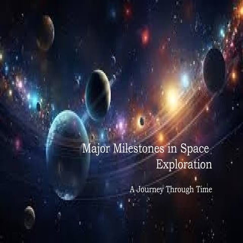Major Milestones in Space Exploration.pptx