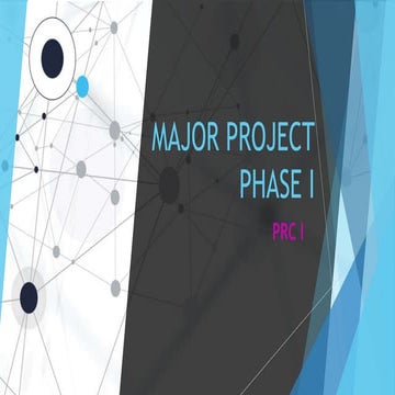 Major Project Phase I .pptx