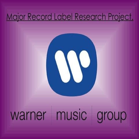 Major record label research project | PPT | Music | Entertainment