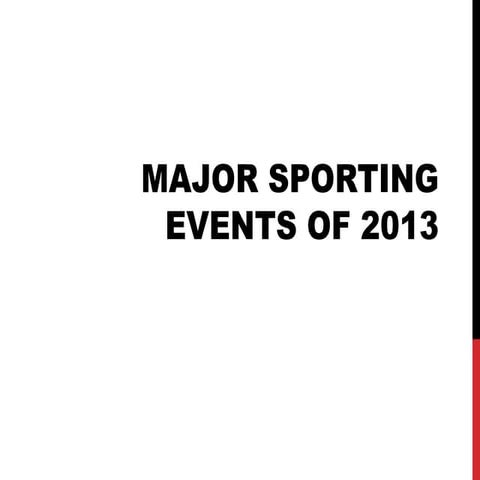 Major sporting events of 2013 | PPT