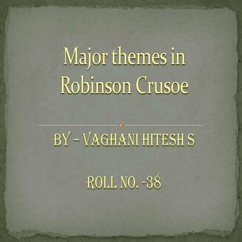 Major themes in robinson crusoe | PPTX