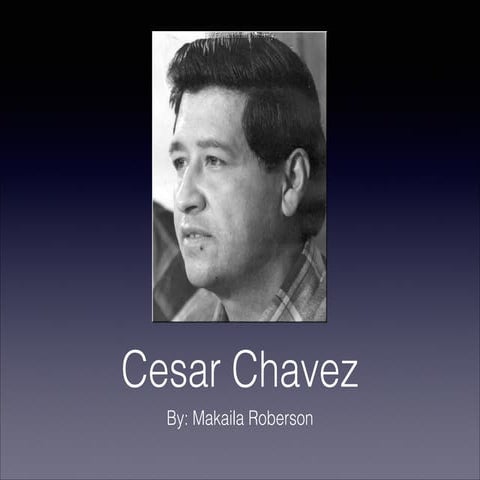 Cesar Chavez Presentation | PPTX