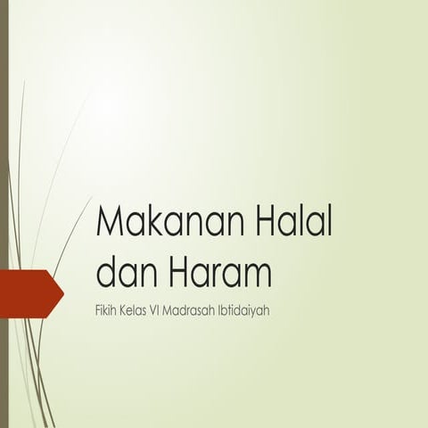 Makanan halal dan haram Bina Fikih Kelas 6 Madrasah Ibtidaiyah (MI) | PPTX