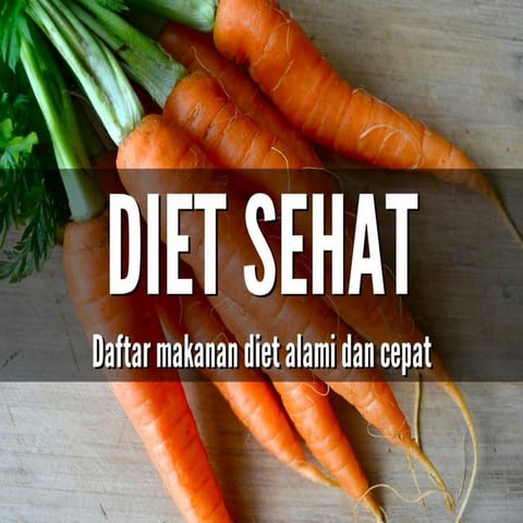 Daftar makanan sehat untuk diet alami dan cepat | PDF