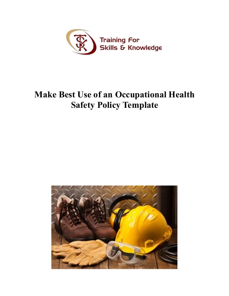 Make Best Use Of An Occupational Health Safety Policy Template make-best-use-of-an-occupational-health-safety-policy-template