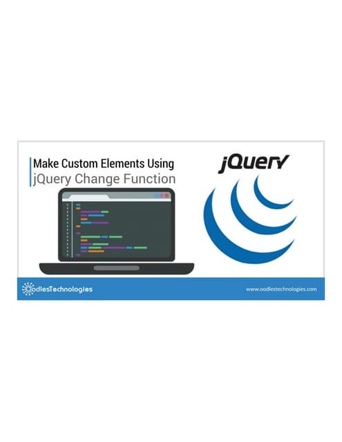 Make custom elements using jquery change function | PDF Make custom elements using jquery change function | PDF