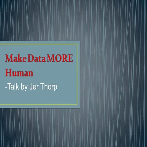 Make data more human | PPTX