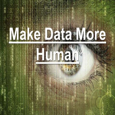 Make Data More Human | PPT