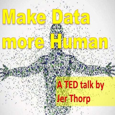 Make data more human | PPT