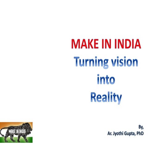 Make in india,TURNING VISION INTO REALITY | PPT
