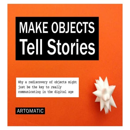 Objects tell human stories — real things connect people to ideas | PDF