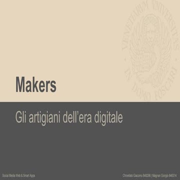 Makers - Gli artigiani dell'era digitale | PPT